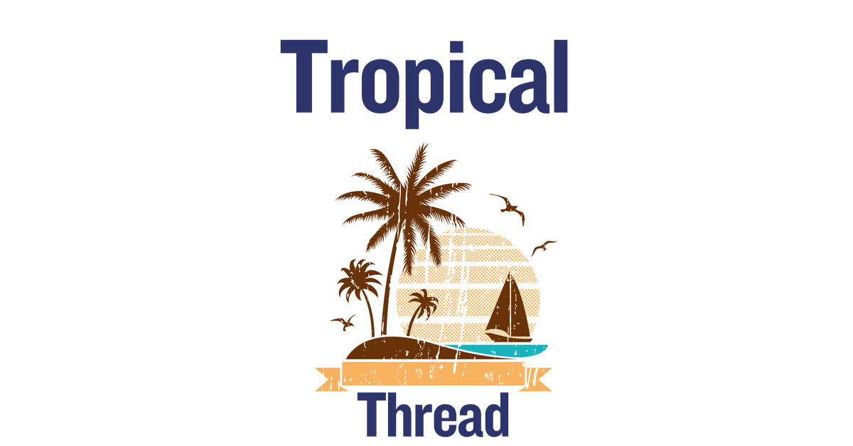Tropical Thread | The Island-Style Flair | Designer Clothing Brand
